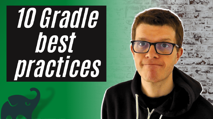 10 Gradle best practices to supercharge your project | Tom Gregory