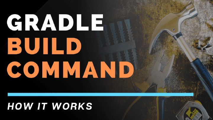 Gradle Build Command | Tom Gregory