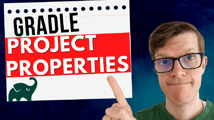 Gradle Project Properties Best Practices | Tom Gregory