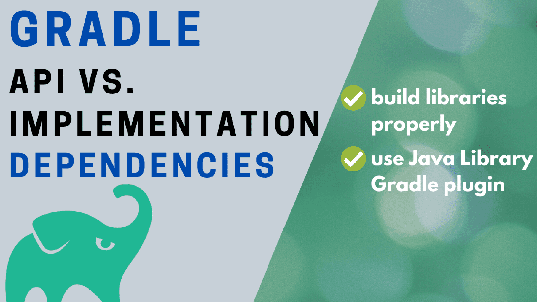 How to use Gradle api vs. implementation dependencies with the Java Library plugin | Tom Gregory